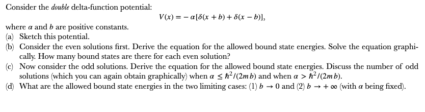 Solved Consider the double delta-function potential: V(x) = | Chegg.com