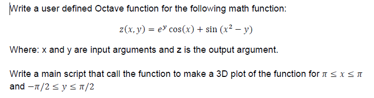 Solved Write a user defined Octave function for the | Chegg.com