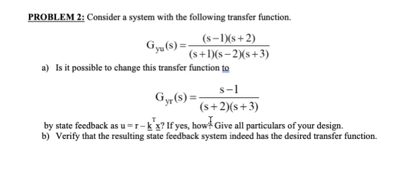 Solved PROBLEM 2: Consider a system with the following | Chegg.com