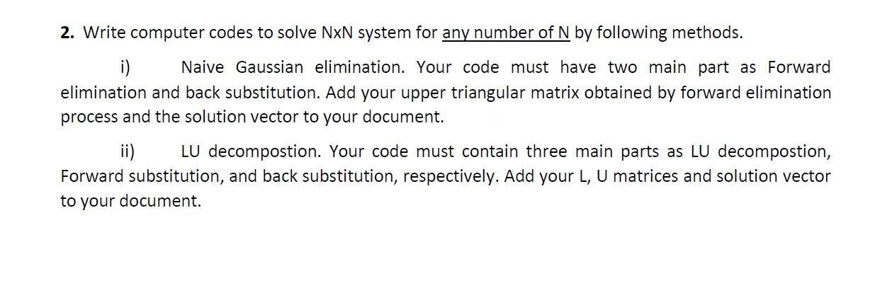 Solved 2. Write computer codes to solve NXN system for any | Chegg.com