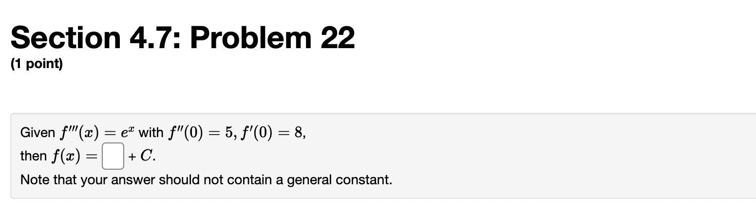 Solved Section 4.7: Problem 22 (1 point) Given f′′′(x)=ex | Chegg.com