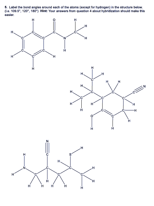 Solved Label the bond angles around each of the atoms, | Chegg.com