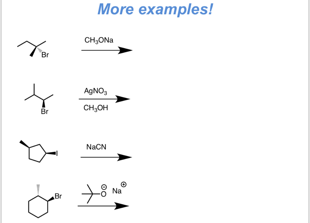 Solved More examples! CH3ONa AgNO3 CH3OH Br NaCN Na Br | Chegg.com