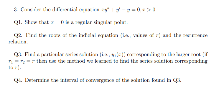 3. Consider the differential equation xy′′+y′−y=0,x>0 | Chegg.com