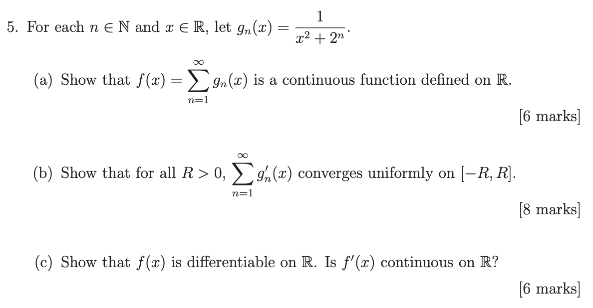 Solved For each n∈N and x∈R, let gn(x)=x2+2n1. (a) Show that | Chegg.com