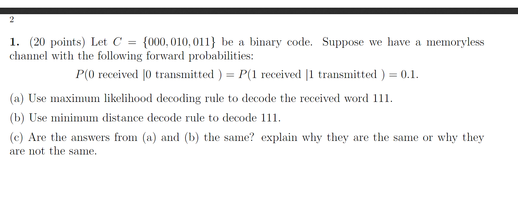 Solved 2 1. (20 points) Let C = {000,010,011} be a binary | Chegg.com
