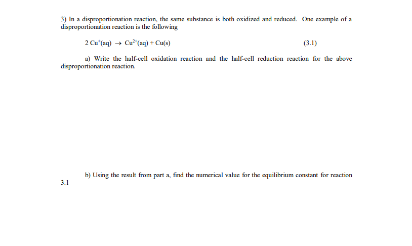 Solved 3) In a disproportionation reaction, the same | Chegg.com