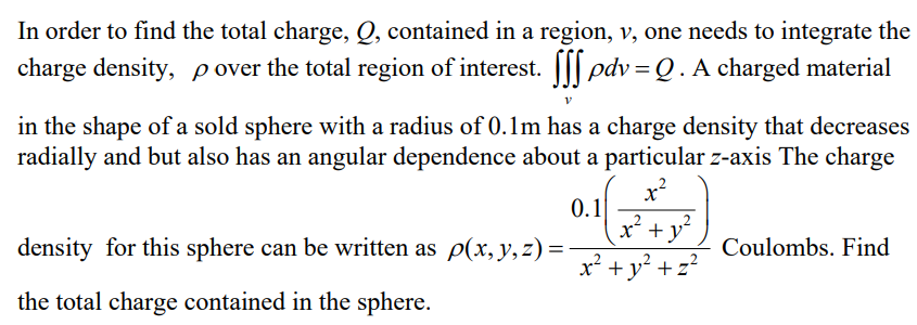 Solved In order to find the total charge, Q, contained in a | Chegg.com