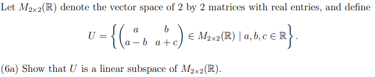 Solved Let M2x2 (R) denote the vector space of 2 by 2 | Chegg.com