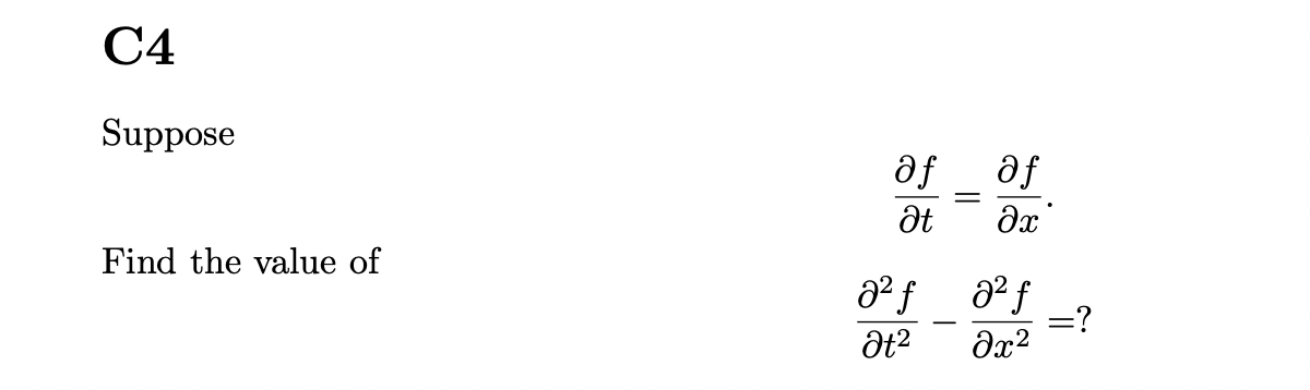 Solved ∂t∂f=∂x∂f Find the value of ∂t2∂2f−∂x2∂2f=? | Chegg.com