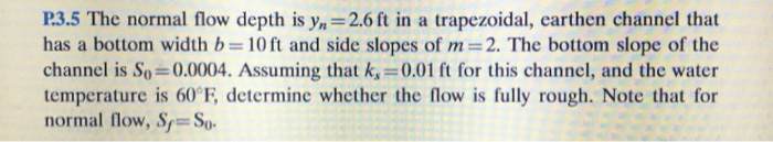 Solved P3.5 The normal flow depth is y 2.6 ft in a | Chegg.com