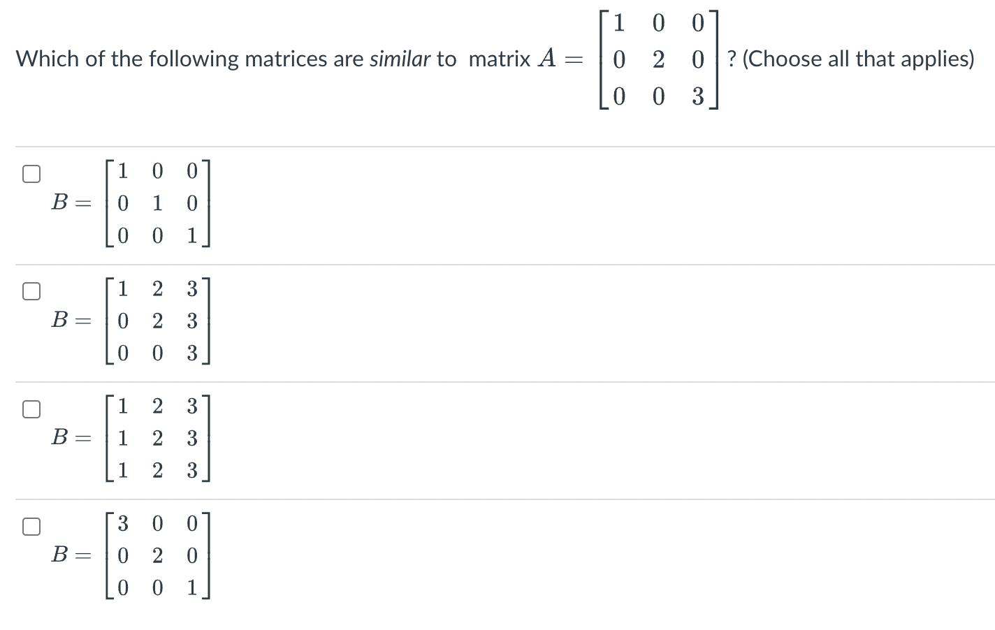 Solved Which of the following matrices are similar to matrix | Chegg.com