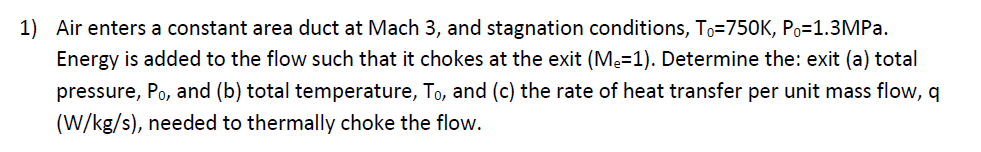 Solved 1) Air enters a constant area duct at Mach 3, and | Chegg.com