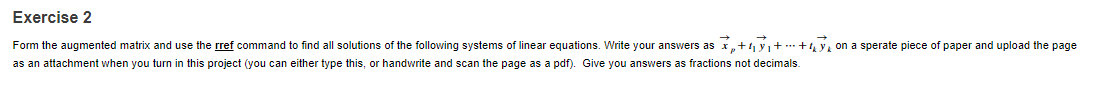Solved Exercise 2 Form the augmented matrix and use the rref | Chegg.com