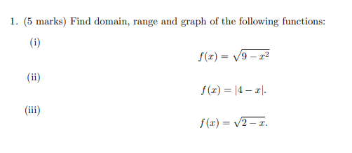Solved 1. (5 marks) Find domain, range and graph of the | Chegg.com