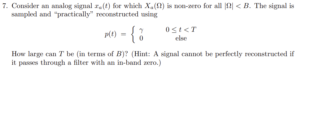 Solved Consider an analog signal xa(t) ﻿for which xa(Ω) ﻿is | Chegg.com