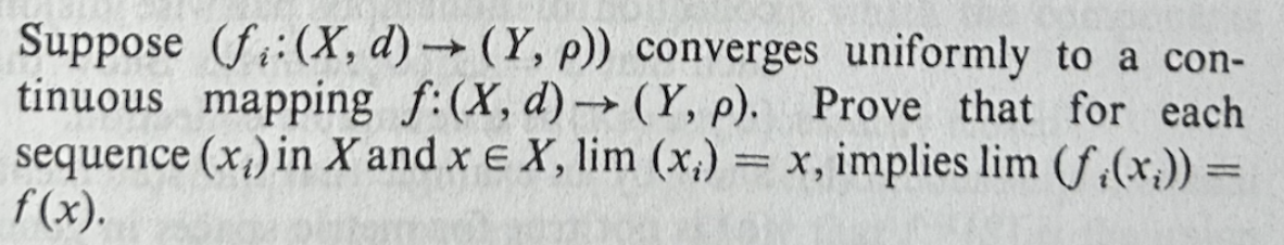 Suppose (fi:(X,d)→(Y,ρ)) converges uniformly to a | Chegg.com
