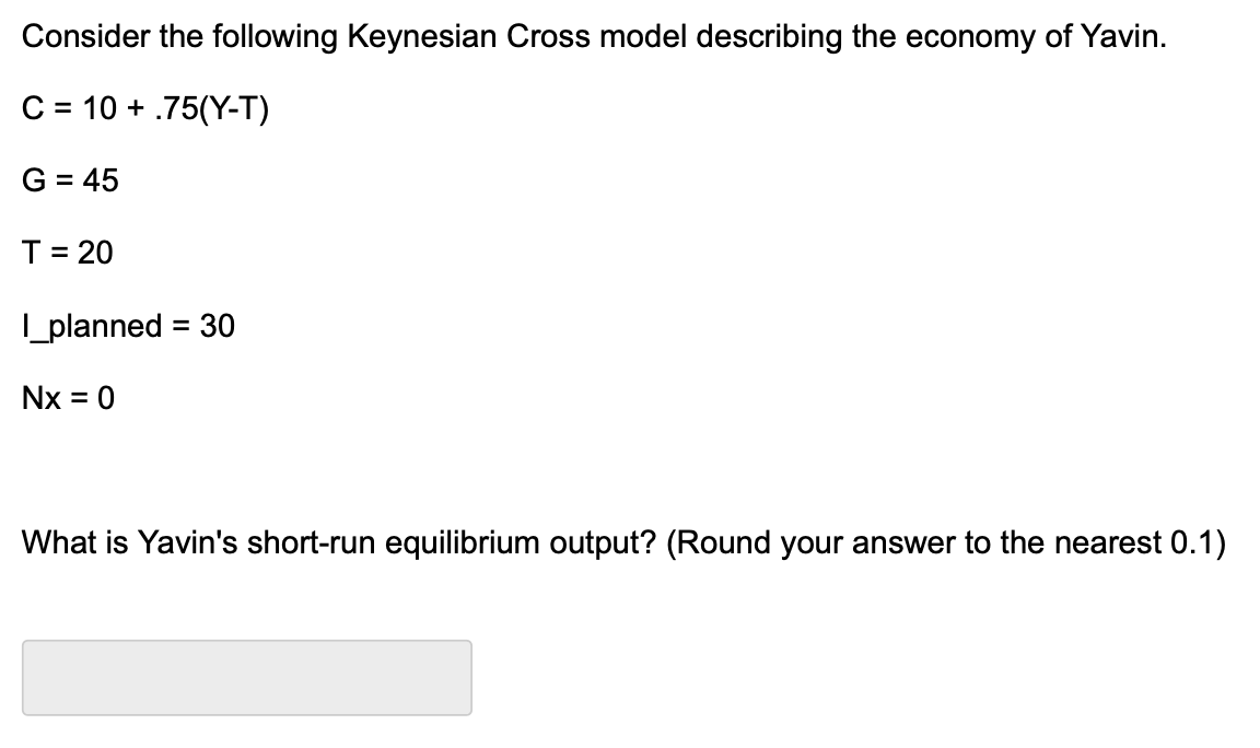 Solved Consider the following Keynesian Cross model | Chegg.com
