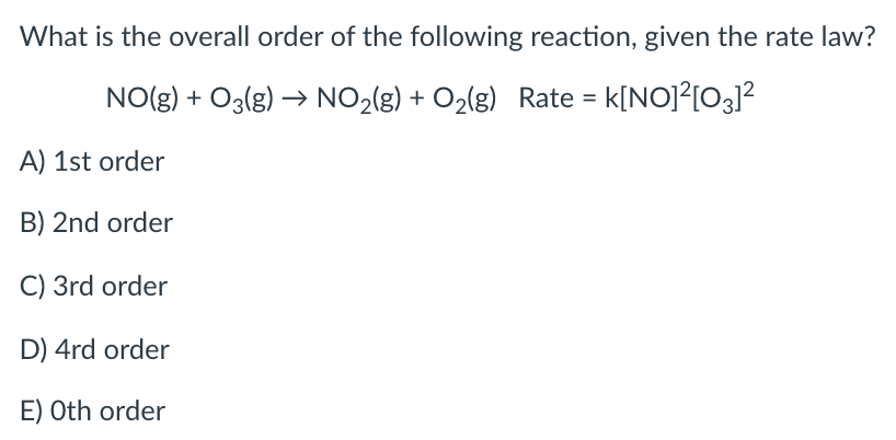 Solved What is the overall order of the following reaction, | Chegg.com