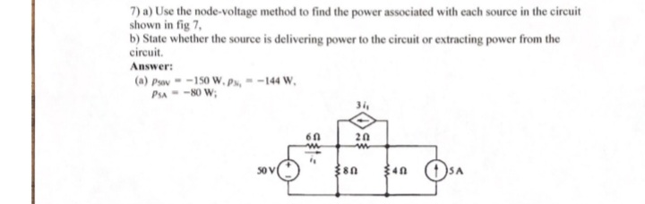 Solved 7) a) Use the node-voltage method to find the power | Chegg.com
