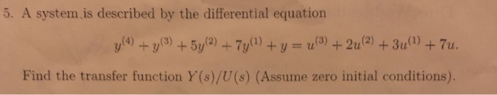 Solved 5. A system is described by the differential equation | Chegg.com