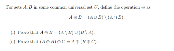 Solved For sets A,B in some common universal set U, define | Chegg.com