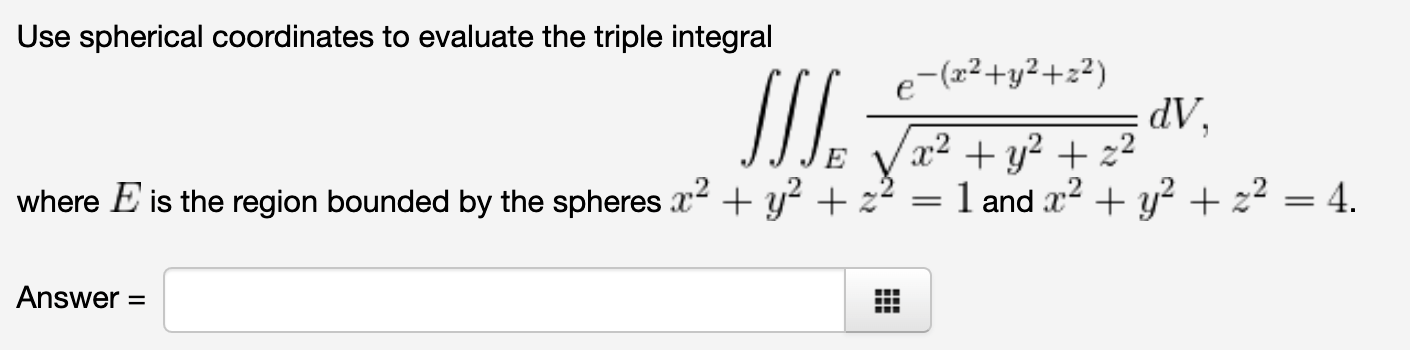 Solved Use spherical coordinates to evaluate the triple | Chegg.com