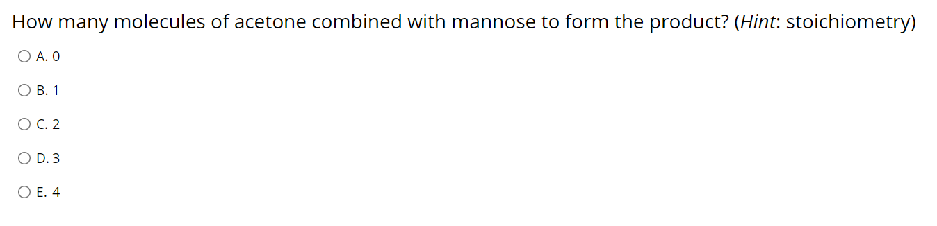 Solved How many molecules of acetone combined with mannose | Chegg.com
