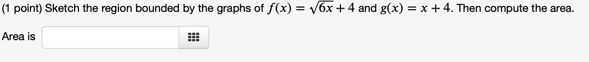 Solved (1 point) Sketch the region bounded by the graphs of | Chegg.com