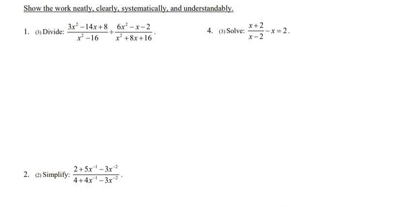 Solved Show the work neatly, clearly, systematically, and | Chegg.com
