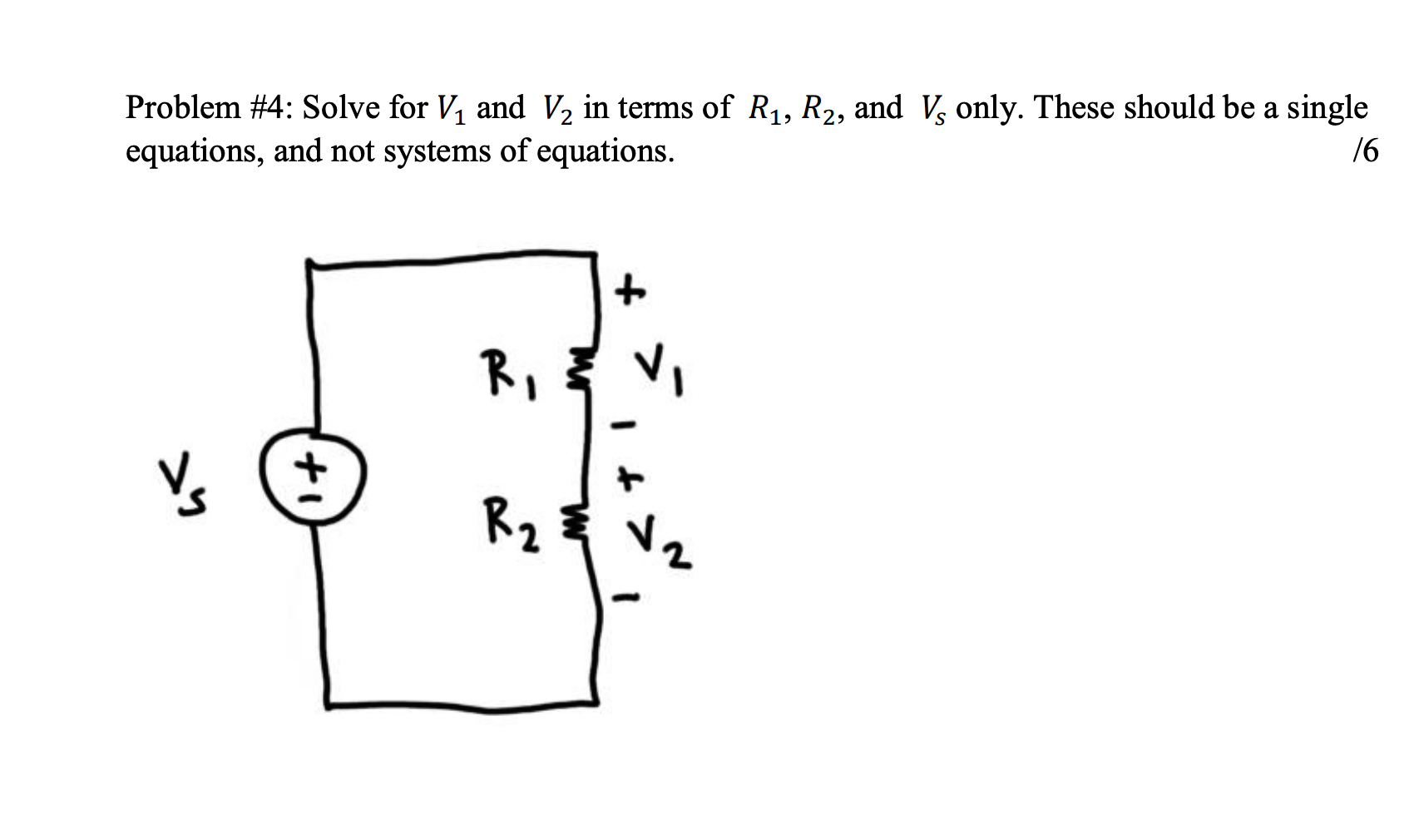 Solved Problem #4: Solve for V1 and V2 in terms of R1, R2, | Chegg.com