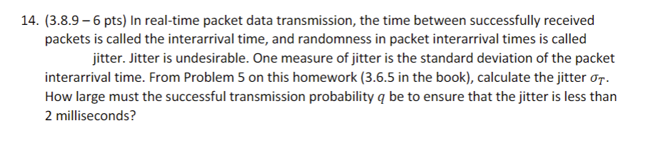 Solved 4. (3.8.9 - 6 pts) In real-time packet data | Chegg.com