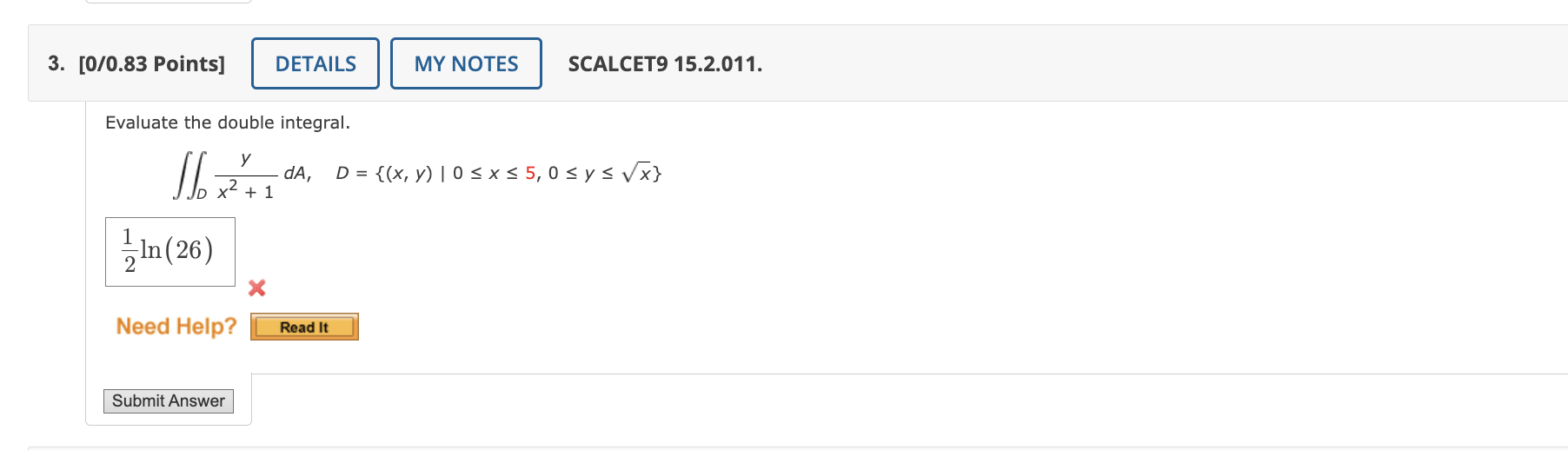 Solved [0/0.83 ﻿Points]SCALCET9 15.2.011.Evaluate the double | Chegg.com