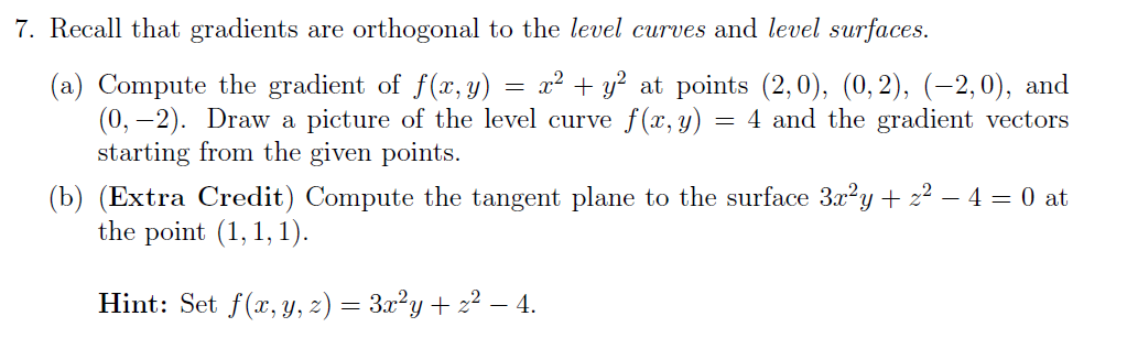 Solved 7. Recall that gradients are orthogonal to the level | Chegg.com
