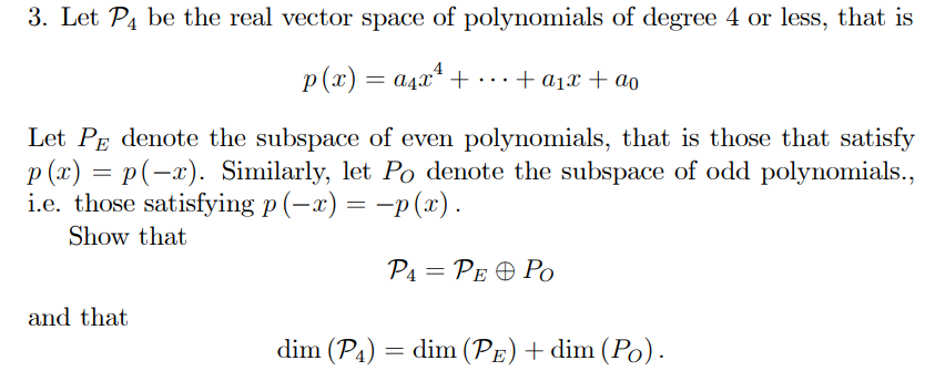 Solved 3. Let P4 be the real vector space of polynomials of | Chegg.com