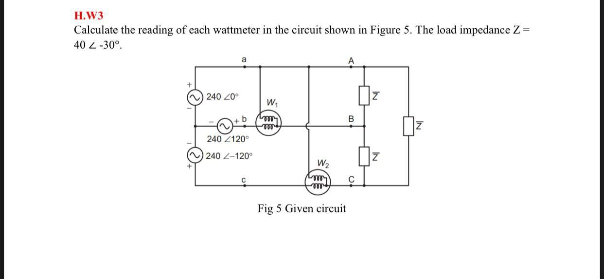 Solved H.W3 Calculate the reading of each wattmeter in the | Chegg.com