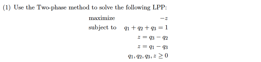 Solved (1) Use the Two-phase method to solve the following | Chegg.com