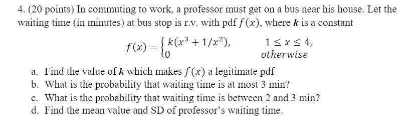 Solved 4. (20 points) In commuting to work, a professor must | Chegg.com