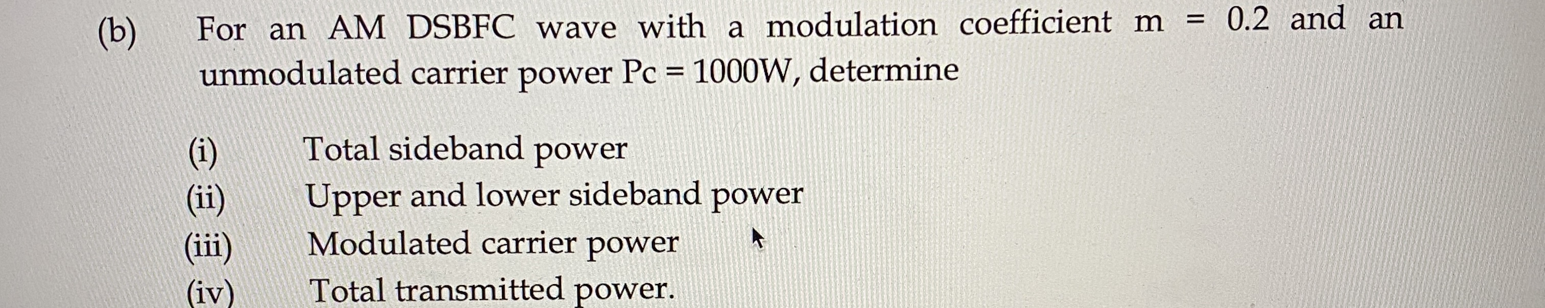Solved B For An Am Dsbfc Wave With A Modulation Coefficient