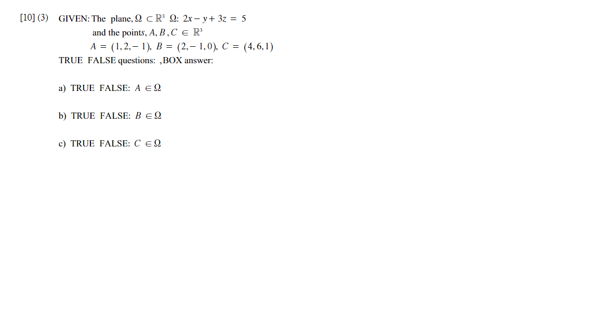 Solved 10] (3) GIVEN: The plane, Ω⊂R3Ω:2x−y+3z=5 and the | Chegg.com