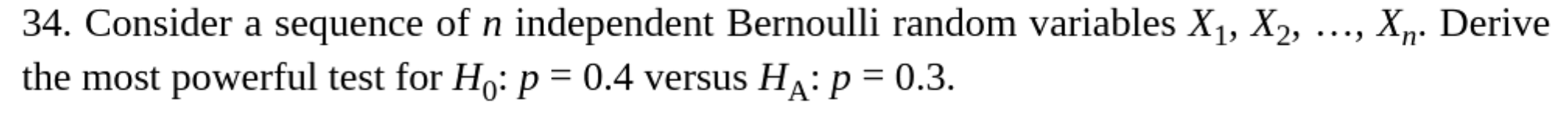 Solved 34. Consider a sequence of n independent Bernoulli | Chegg.com