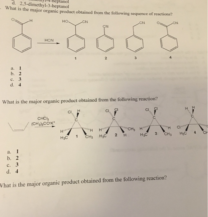 Solved What d. is the major organic H3C obtained from from 2 | Chegg.com