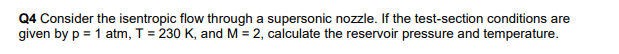 Solved Q4 Consider the isentropic flow through a supersonic | Chegg.com