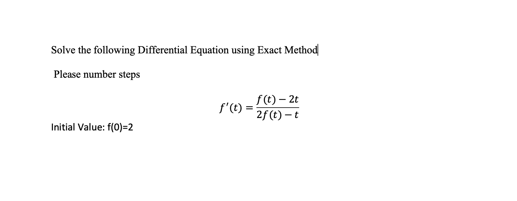 Solved Solve the following Differential Equation using Exact | Chegg.com