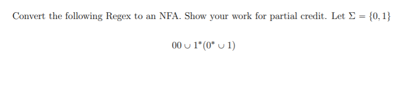 Solved Convert the following Regex to an NFA. Show your work | Chegg.com