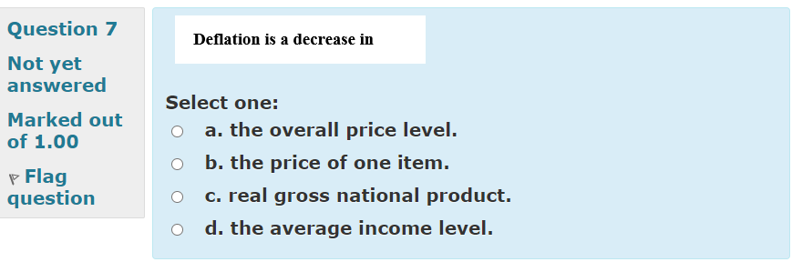 Solved Deflation Is A Decrease In Question 7 Not Yet 8253