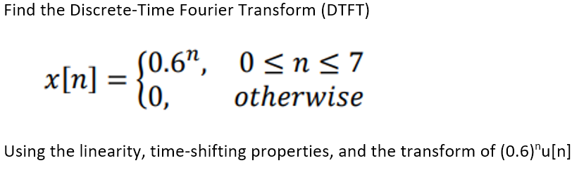 Solved Find the Discrete-Time Fourier Transform (DTFT) | Chegg.com