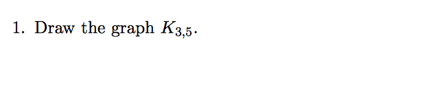 Solved 1. Draw the graph K3,5. | Chegg.com