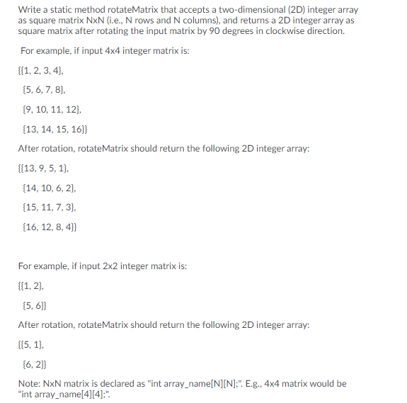 Solved Write a static method rotateMatrix that accepts a | Chegg.com