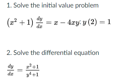 Solved 1. Solve the initial value problem (x2 + 1) dy dac = | Chegg.com